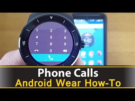 Making And Receiving Phone Calls On Android Wear YouTube