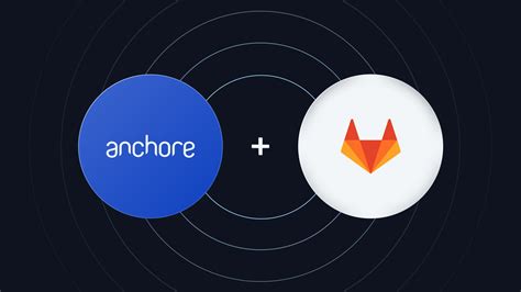 Integrating Anchore Scanning With Gitlab Anchore