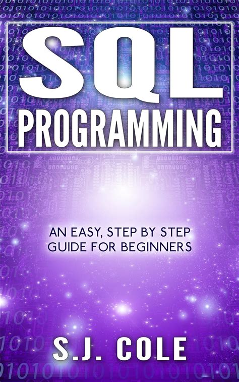 Sql Easy Step By Step Guide To Sql Programming For Beginners Server Server Sql