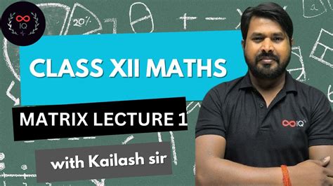 Matrix Class 12 Maths Lecture 1 Chapter 3 Infinityiq Cbse