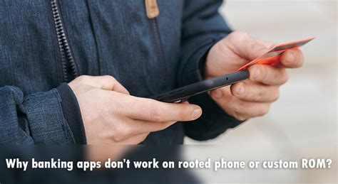Why Banking Apps Don T Allow Rooted Phones Or Custom ROMs AK4SH