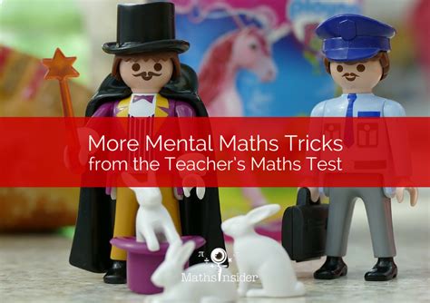 More Mental Maths Tricks From The Teachers Test