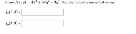 Solved Given F X Y 4x3 5xy2−3y4 Find The Following