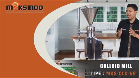 Ide Usaha Toko Mesin Maksindo Colloid Mill MKS CLD NIAGATV