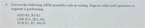 Solved 4 Convert The Following Arm Assembly Code In