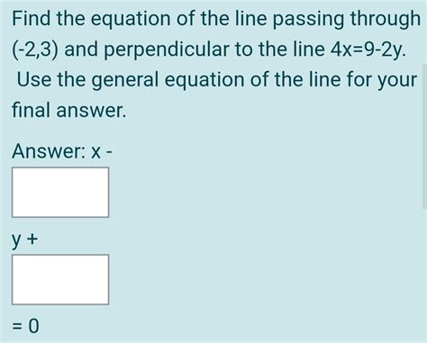 Solved Find The Equation Of The Line Passing Through 2 3 And