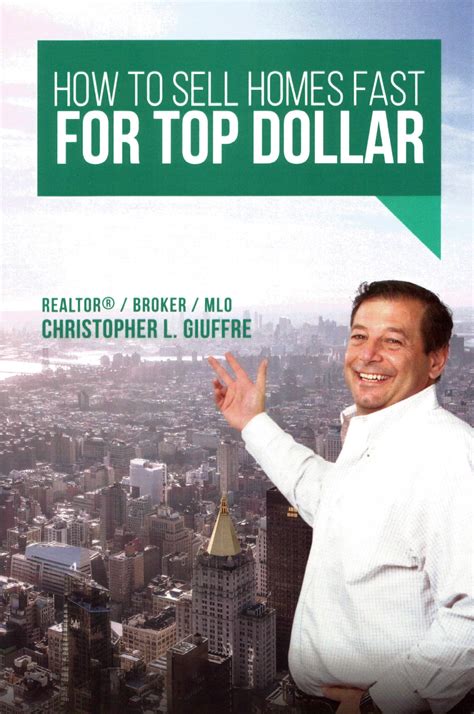 How To Sell Homes Fast For Top Dollar Christopher L Giuffre Books