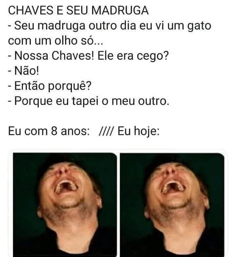 CHAVES E SEU MADRUGA Seu Madruga Outro Dia Eu Vi Um Gato Nossa Chaves