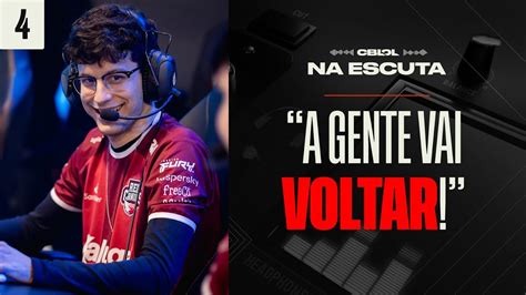 A Gente Vai Voltar Na Escuta CBLOL 2024 Segunda Etapa Rodada 4