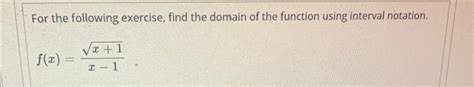 Solved For the following exercise, find the domain of the | Chegg.com