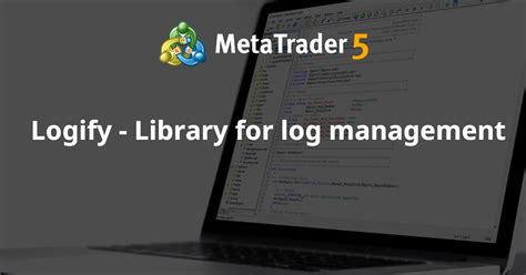 Mql5 Loy Is A Logging Library Tailored For Mql Facilitating