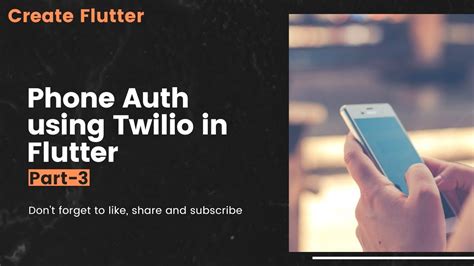 Phone Authentication With Twilio In Flutter Part 3 Youtube