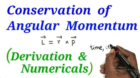 principle of conservation of angular momentum derivation and numericals