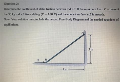 Solved Question 3 Determine The Coefficient Of Static Chegg Com