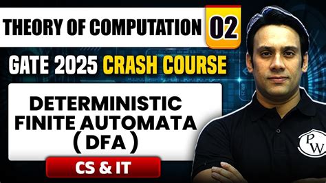 Theory Of Computation 02 Deterministic Finite Automata Dfa Cs And It Gate 2025 Crash