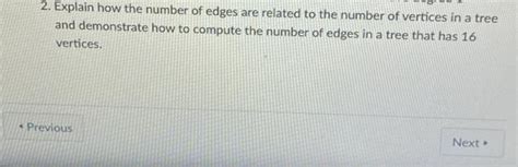Solved 2 Explain How The Number Of Edges Are Related To The Chegg Com
