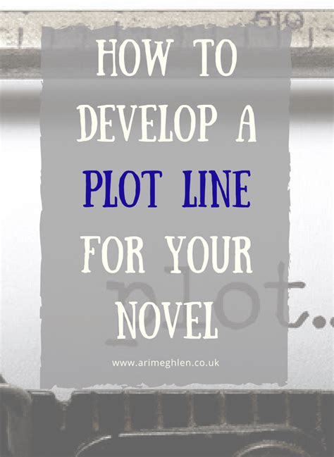 How To Develop A Plotline For Your Novel Author Ari Meghlen Official Website