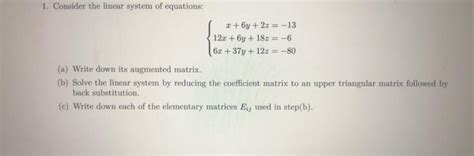 Solved Consider The Linear System Of Equations Chegg Com