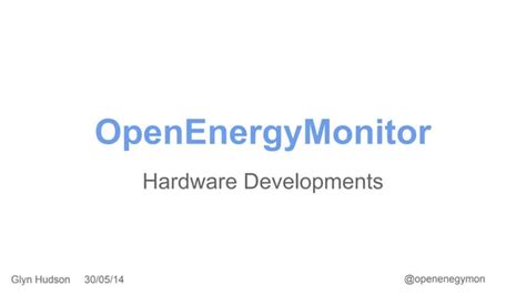Openenergymonitor Hardware Developments May June 2014 Ppt