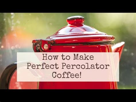 How To Make Perfect Perk Coffee ~ Making Coffee In A Percolator ~ How