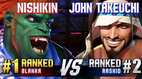 SF NISHIKIN Ranked Blanka Vs JOHN TAKEUCHI Ranked Rashid Ranked Matches YouTube