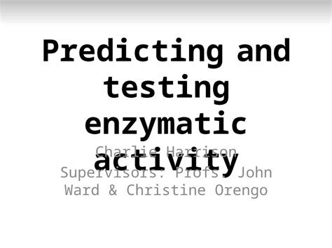 pptx predicting and testing enzymatic activity dokumen tips