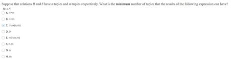 Solved Suppose That Relations R And S Have N Tuples And M