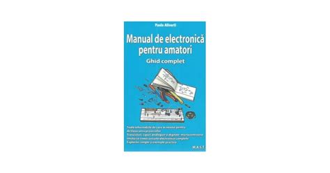 Manual De Electronica Pentru Amatori Paolo Aliverti Arhiva Okazii Ro