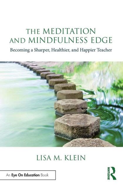 The Meditation And Mindfulness Edge Becoming A Sharper Healthier And