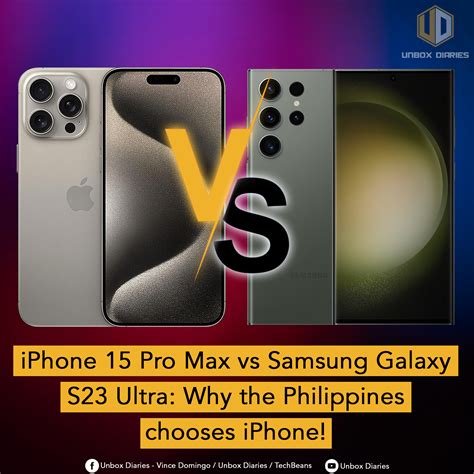 Iphone Pro Max Vs Samsung Galaxy S Ultra Why The Philippines Chooses Iphone Unbox Diaries