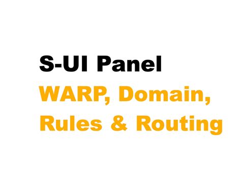 اشتراک مقاله‌ی پنل S Ui راه‌اندازی Warp، اضافه‌کردن دامنه و قوانین