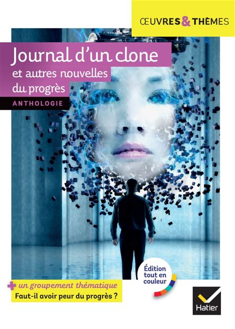 Journal d un clone et autres nouvelles du progrès Editions Hatier