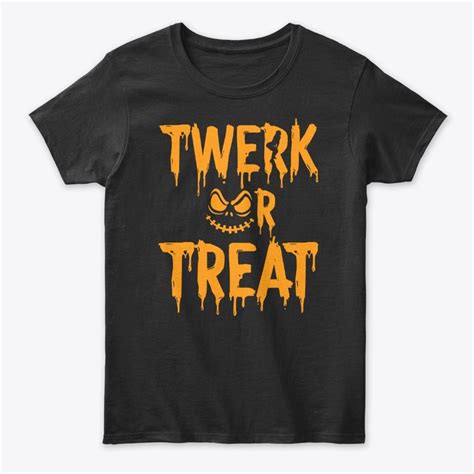 Twerk Or Treat Halloween Ts Products