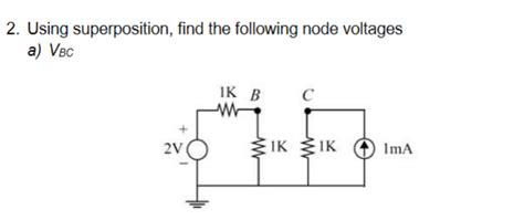 Solved 2 Using Superposition Find The Following Node