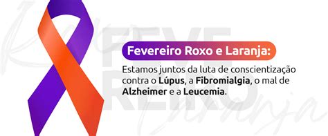 Clinica SOS Consulta Fevereiro Roxo e Laranja Conheça a campanha