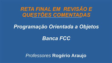 Programação Orientada A Objetos Revisão E Questões Fcc Professor Gabriel Pacheco