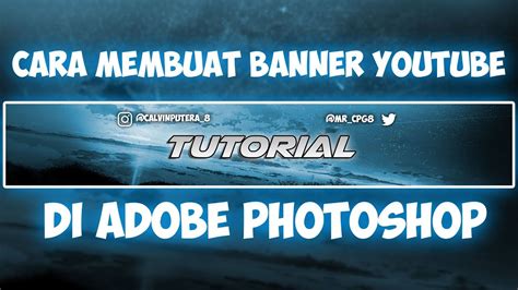 CARA MUDAH MEMBUAT BANNER YOUTUBE Adobe Photoshop YouTube