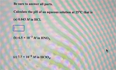 Solved Be Sure To Answer All Parts Calculate The PH Of An Chegg Com