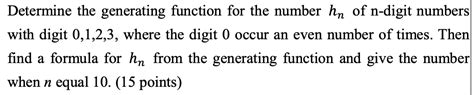 Solved Determine The Generating Function For The Number Hn Chegg