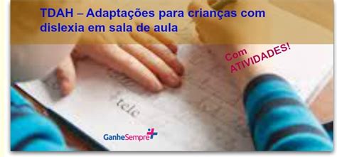 TDAH Adaptações para crianças dislexia em sala de aula Ganhe