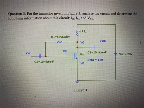 Solved Question 3 For The Transistor Given In Figure 3 Chegg Com