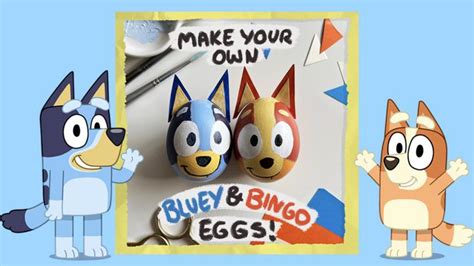 How To Paint Bluey And Bingo Easter Eggs Cbeebies Bbc