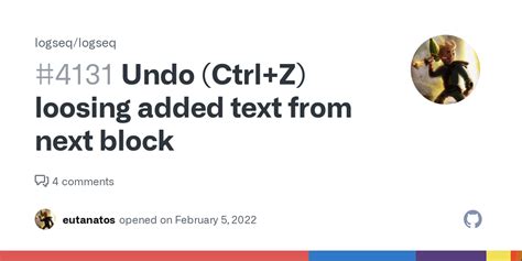Undo Ctrlz Loosing Added Text From Next Block · Issue 4131 · Logseq