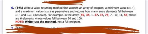 Solved 6 8 Write A Value Returning Method That Accepts