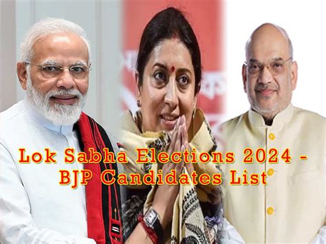 Lok Sabha Election 2024 Bjp Candidates Listभाजपा ने जारी की