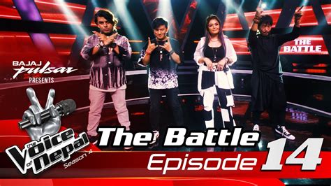 The Voice Of Nepal Season 4 2022 Episode 14 The Battle Youtube