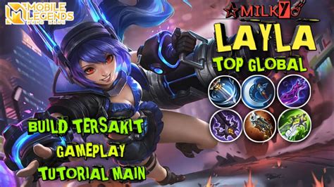 Layla Gameplay Tutorial Pakai Hero Ini, Build Tersakit Dan Pedas - Top Global Layla ~ MLBB - YouTube