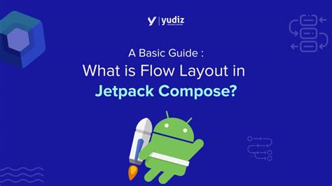 A Basic Guide What Is Flow Layout In Jetpack Compose Yagnik Vadgama