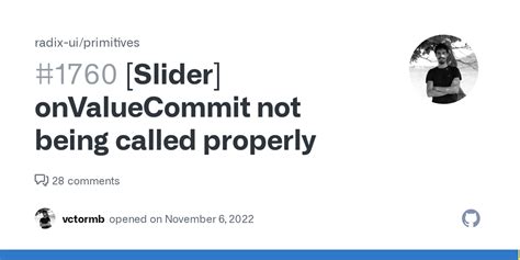 Slider Onvaluecommit Not Being Called Properly · Issue 1760 · Radix