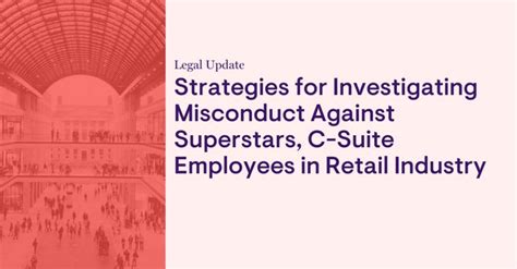 Strategies For Investigating Misconduct Against Superstars C Suite